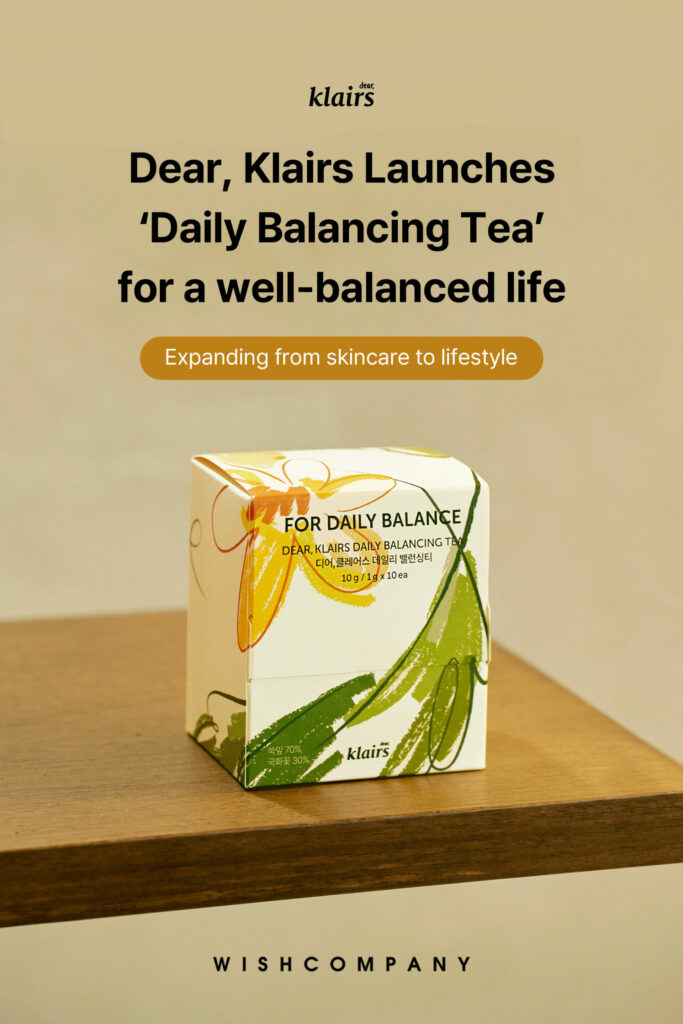 “Dear, Klairs” launches “Daily Balancing Tea” for a balanced life… and ...